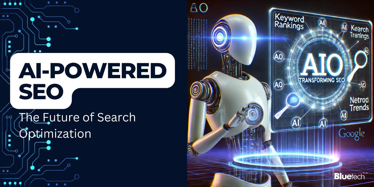 How AI is Changing SEO Strategies | AI-Powered SEO Trends 2025 - Bluetech IT Services